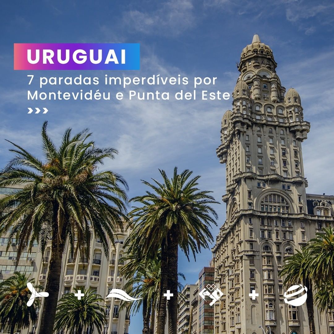 Uruguai 7 paradas imperdiveis por Montevideu e Punta del Leste | Segue ...